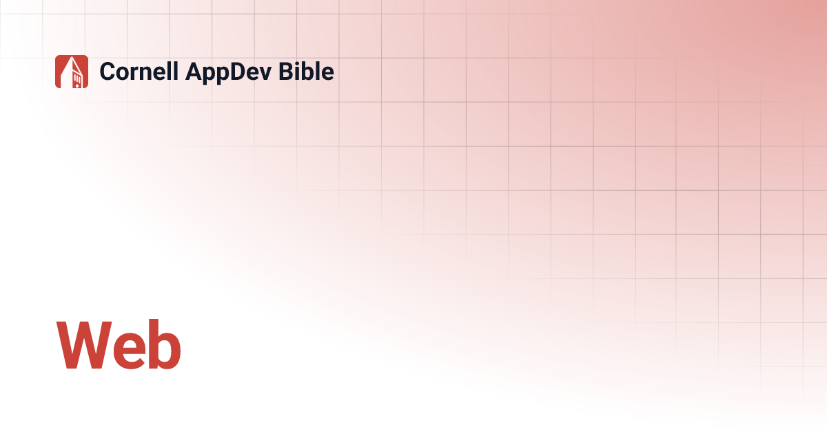 Web | Cornell AppDev Bible